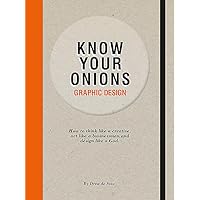 Know Your Onions: Graphic Design: de Soto, Drew: 9789063692582: Amazon ...