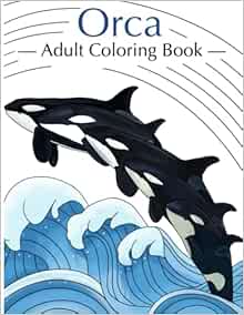 Orca: Adult coloring book: Hub, Marina: 9798839805910: Amazon.com: Books