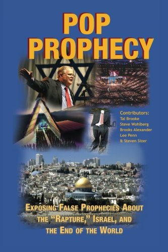 Pop Prophecy: Exposing False Prophecies about the “Rapture,” Israel ...