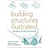 Building Structures Illustrated: Patterns, Systems, and Design: Francis ...