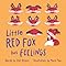 Little Red Fox has Feelings: A Book about Accepting Emotions: Dragon ...