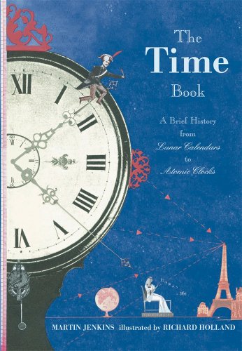 The Time Book: A Brief History from Lunar Calendars to Atomic Clocks ...