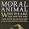 The Moral Animal: Why We Are, the Way We Are: The New Science of Evolutionary Psychology: Wright ...