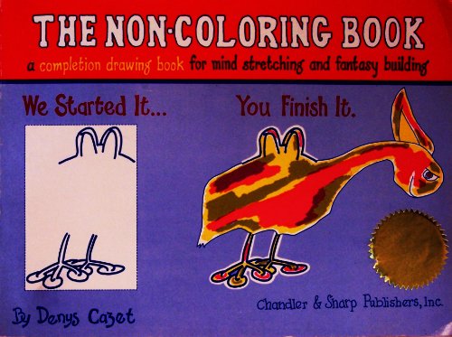 Non Coloring Book: A Drawing Book for Mind Stretching and Fantasy ...