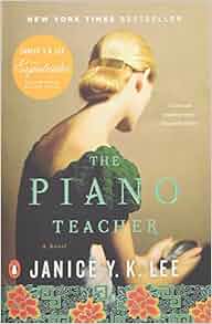 The Piano Teacher: A Novel: Janice Y. K. Lee: 9780143116530: Amazon.com ...