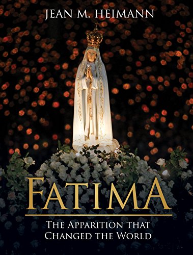 Fatima: The Apparition That Changed the World: Heimann, Jean ...