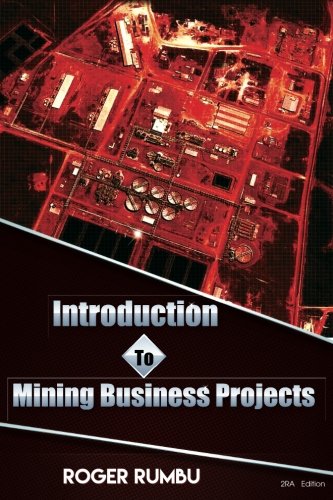 Introduction To Mining Business Projects - 2nd Edition (Expertise in ...