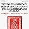 Testo classico di medicina interna dell'imperatore Giallo. Huang Ti Nei ...