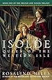 Isolde, Queen of the Western Isle (Tristan and Isolde Novels, Book 1 ...