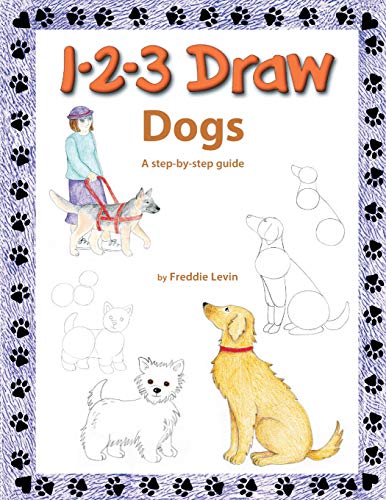 1 2 3 Draw Dogs: A step by step drawing guide: Levin, Freddie ...