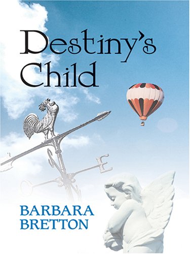 Destiny's Child: Barbara Bretton: 9781587249877: Amazon.com: Books