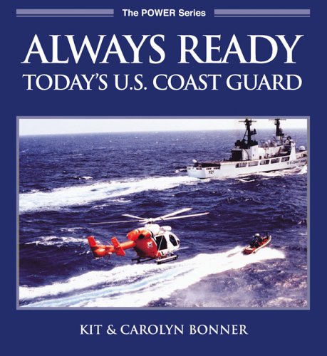 Always Ready: The U.S. Coast Guard (Power): Bonner, Kit: 9780760317273 ...