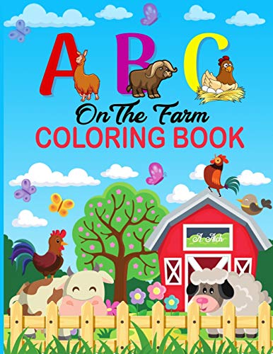 A B C on the Farm Coloring Book: An Activity Book for Toddlers and ...