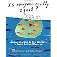 Is Everyone Really Equal?: An Introduction to Key Concepts in Social Justice Education ...