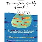 Is Everyone Really Equal?: An Introduction to Key Concepts in Social Justice Education ...