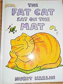 The Fat Cat Sat on the Mat: Nurit Karlin: 9780760778685: Amazon.com: Books
