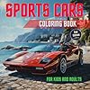 Exotic & Dream Sports Car Coloring Book: Insanely Detailed Relaxation ...