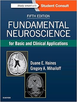 Fundamental Neuroscience for Basic and Clinical Applications ...