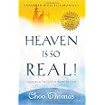 Heaven Is So Real: Expanded with Testimonials: Choo Thomas, David ...