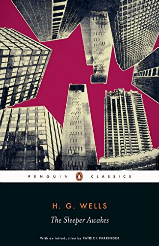 When The Sleeper Awakes (Penguin Classics) [Idioma Inglés] : Wells, H ...