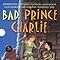 Bad Prince Charlie: Moore, John: 9780441013968: Amazon.com: Books