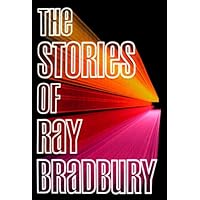 The Stories of Ray Bradbury: Bradbury, Ray: 9780394513355: Amazon.com ...