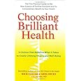 Choosing Brilliant Health: 9 Choices That Redefine What It Takes to ...