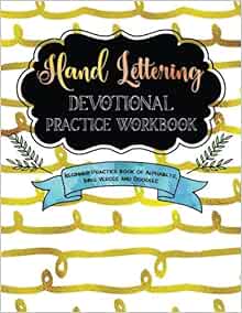 Amazon.com: Hand Lettering Devotional Practice Workbook: Beginner ...