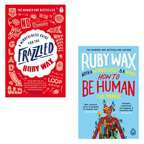 Ruby Wax Collection 2 Books Set (A Mindfulness Guide for the Frazzled ...