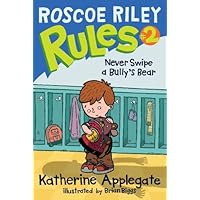 Roscoe Riley Rules #2: Never Swipe a Bully's Bear: Applegate, Katherine ...