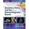 Questions, Tricks, and Tips for the Echocardiography Boards: Sorrell MD ...