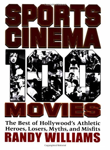 Sports Cinema - 100 Movies: The Best of Hollywood's Athletic Heroes ...