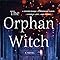 The Orphan Witch: A Novel: Crutcher, Paige: 9781250823632: Amazon.com ...