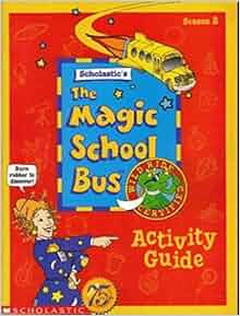 The Magic School Bus: Activity Guide, Season 2 (Scholastic's The Magic ...