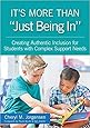 It's More Than "Just Being" (: Creating Authentic Inclusion for Students with Complex Support ...