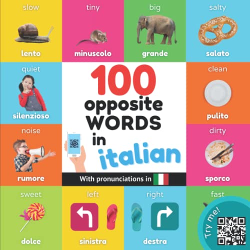 100 opposite words in italian: Bilingual picture book for kids: english ...