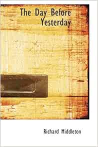 Amazon.com: The Day Before Yesterday (9781110548576): Middleton ...