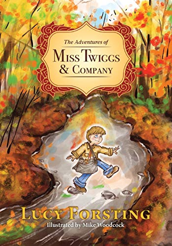 The Adventures of Miss Twiggs & Company (The Adventures of Miss Twiggs ...