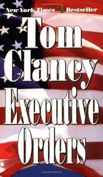 Executive Orders book by Tom Clancy