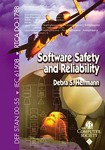 Software Safety and Reliability: Techniques, Approaches, and Standards ...