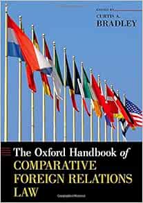 Amazon.com: The Oxford Handbook of Comparative Foreign Relations Law ...
