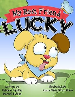 My Best Friend Lucky: A Story of Friendship (Picture Book for 3-5 ...