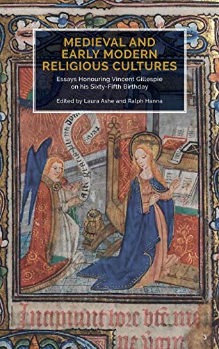 Medieval and Early Modern Religious Cultures: Essays Honouring Vincent ...