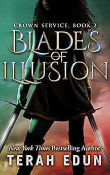 Amazon.com: Blades of Illusion (Crown Service Book 2) eBook: Terah Edun ...