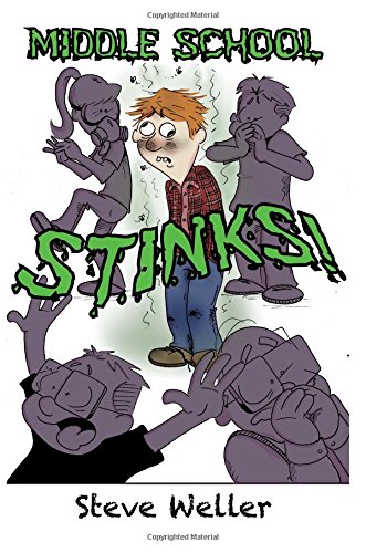 Middle School Stinks: Weller, Steve: 9781536815986: Amazon.com: Books