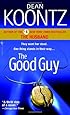 The Good Guy: Koontz, Dean: 9780553589115: Amazon.com: Books