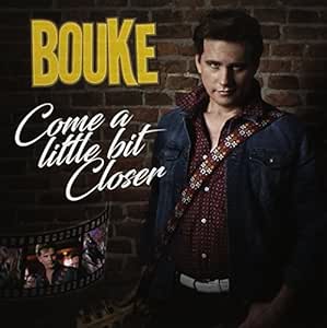 BOUKE - Come A Little Bit Closer - Amazon.com Music