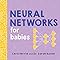 Neural Networks for Babies: Teach Babies and Toddlers about Artificial ...
