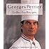 Georges Perrier Le Bec-fin Recipes: George Perrier, Aliza Green ...