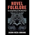 Amazon.com: Novel Folklore: On Sadegh Hedayat's "The Blind Owl ...